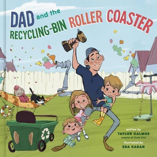 TAYLOR CALMUS DAD and the Recycling-Bin Roller Coaster (Copertina ...