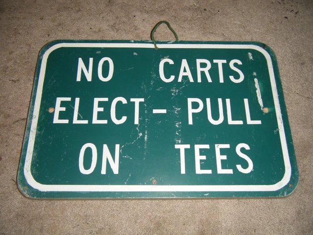 VINTAGE REAL GOLF Course Metal Sign No Carts Elect - Pull On Tees Wood ...