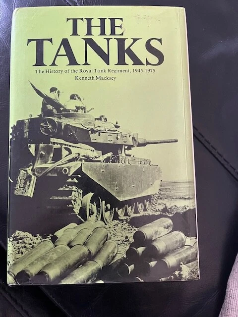 MILITARY BOOK THE Tanks The history of the Royal Tank regiment ...
