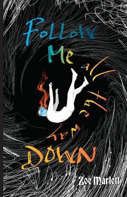 FOLLOW ME ALL the Way Down by Zoe Marlett Paperback Book $35.96 ...