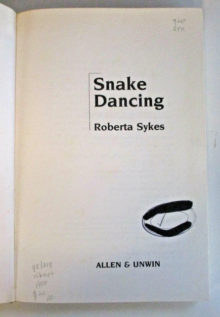 SNAKE DANCING, PART Two of Snake Dreaming, by Roberta Sykes ...