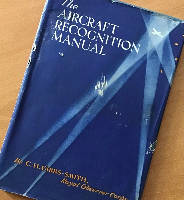 ORIGINAL WW2 BRITISH HANDBOOK: AIRCRAFT RECOGNITION MANUAL, C Gibbs ...