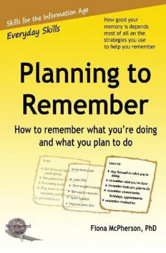 PLANNING TO REMEMBER: How to remember what you're doing and what you ...