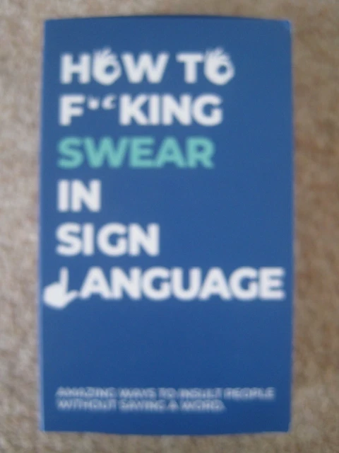 HOW TO F**KING swear in sign language cards - brand new with some ...