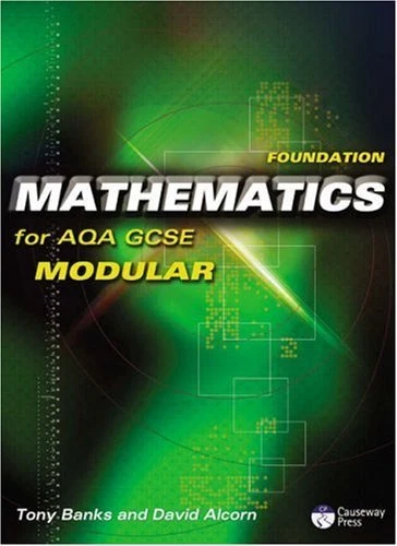 FOUNDATION MATHEMATICS FOR AQA GCSE,Mr David Alcorn, Mr Tony Banks $6. ...