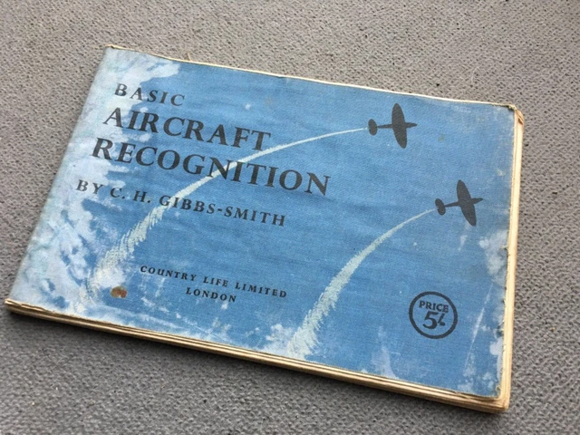 ORIGINAL WW2 BRITISH HANDBOOK: BASIC AIRCRAFT RECOGNITION, C H Gibbs ...