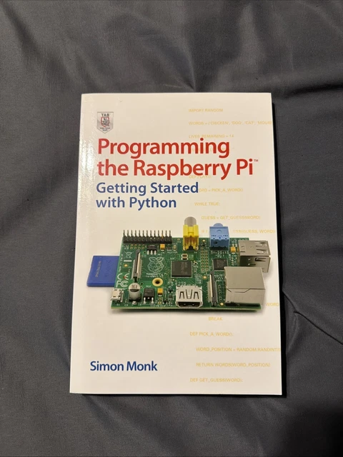 PROGRAMMING THE RASPBERRY Pi : Getting Started with Python by Simon Monk £11.41 - PicClick UK
