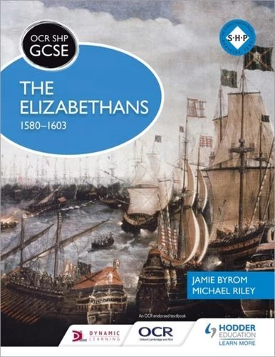 OCR GCSE HISTORY SHP: The Elizabethans, 1580-1603 NEU Byrom Jamie ...