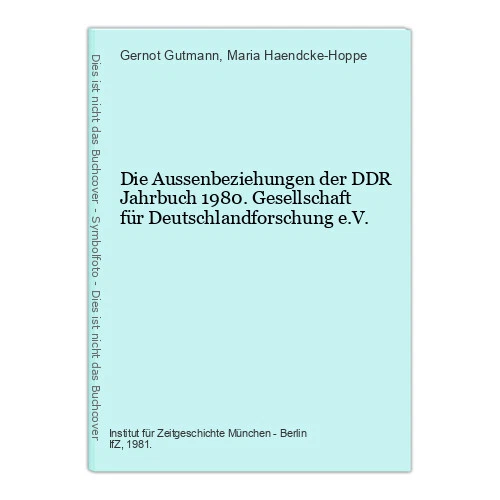 DIE AUSSENBEZIEHUNGEN DER DDR Jahrbuch 1980. Gesellschaft für Deutschlandforschu EUR 7,79 ...