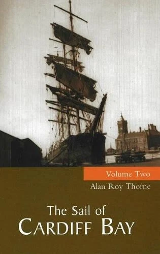 ALAN ROY THORNE Sail of Cardiff Bay (Poche) EUR 19,95 - PicClick FR