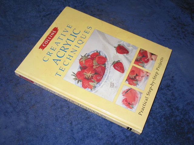 COLLINS CREATIVE ACRYLIC TECHNIQUES: practical step-by-step projects HB 1st 1996 £4.99 - PicClick UK