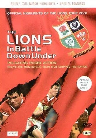 THE LIONS IN Battle Down under Official highlights of Rugby Union Tour ...