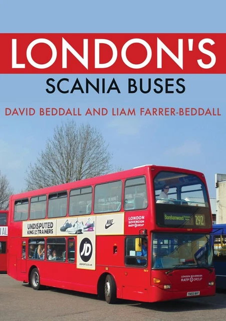 LONDON'S SCANIA BUSES Von Beddall, David, Farrer-Beddall, Liam, Neu ...
