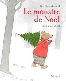 LE MONSTRE DE Noël de De Woot, Emma, Deru-Renard, Béa | Livre | état ...