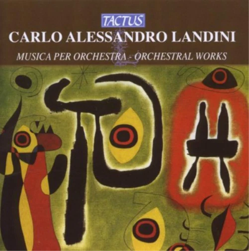 CARLO ALESSANDRO LANDINI Carlo Alessandro Landini: Musica Per Orchestra ...