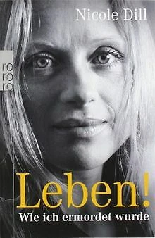 LEBEN!: WIE ICH ermordet wurde von Nicole Dill | Buch | Zustand gut EUR ...