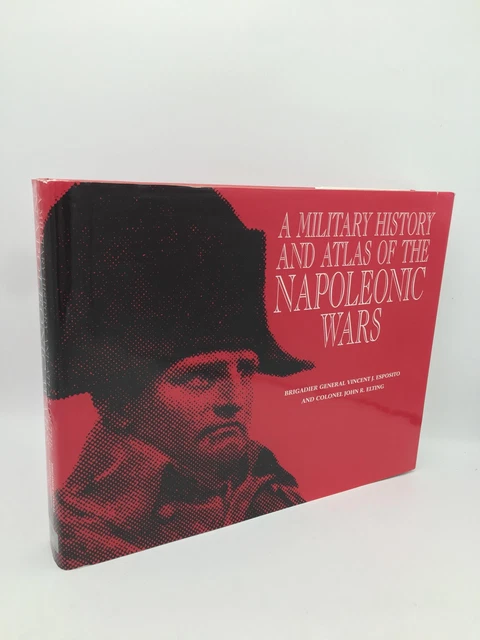 A MILITARY HISTORY and Atlas of the Napoleonic Wars; Esposito, Vincent ...