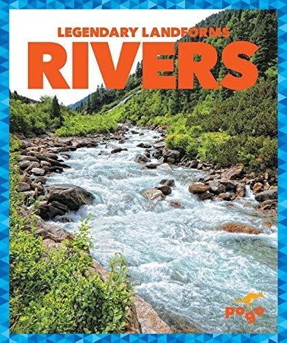RIVERS (POGO: LEGENDARY LANDFORMS) By Rebecca Pettiford **BRAND NEW ...