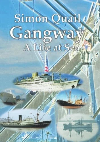 GANGWAY: A LIFE at Sea, Quail, Simon £7.99 - PicClick UK