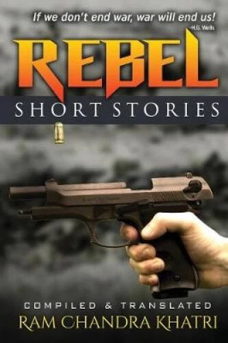 REBEL: SHORT STORIES by Ram Chandra Khatri EUR 20,55 - PicClick FR