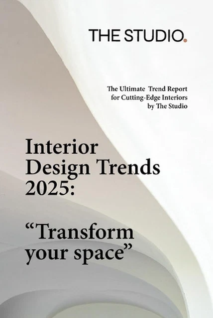 INTERIOR DESIGN TRENDS 2025: "Transform Your Space" The Ultimate Trend ...