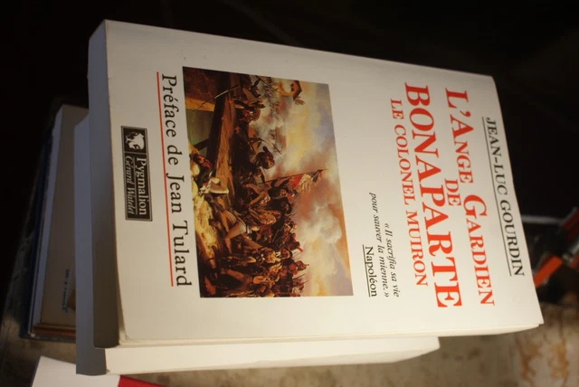 L'ANGE GARDIEN DE Bonaparte le Colonel Muiron par Jean-Luc GOURDIN ...