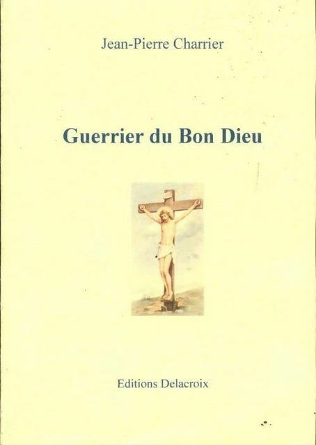 2250645 - GUERRIER du Bon Dieu - Jean-Pierre Charrier EUR 25,62 ...