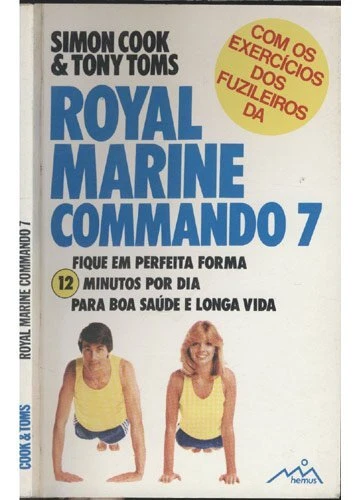 ROYAL MARINE COMMANDO Exercises by and Tony Toms, Simon Cook Book The ...