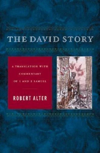 THE DAVID STORY: A Translation With Commentary of 1 and 2 Samuel Alter ...