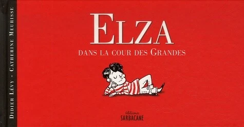 ELZA DANS LA cour des Grandes, Didier Levy et Catherine Meurisse EUR 3 ...