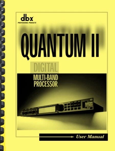 DBX QUANTUM II Digital Multi-band Processor OWNER'S USER MANUAL $19.95 ...