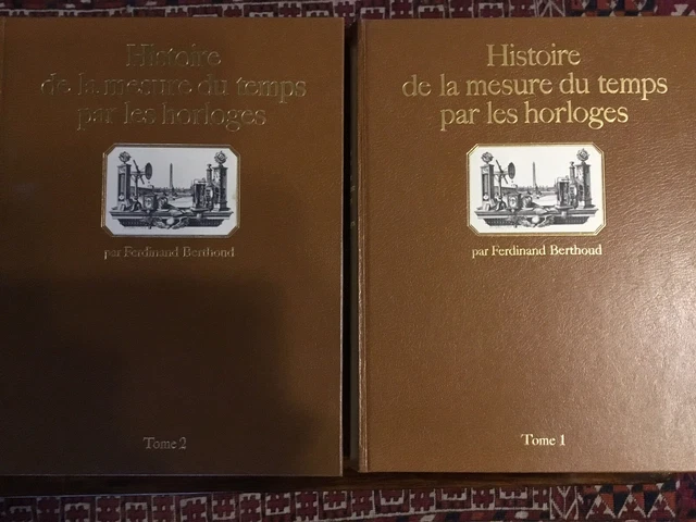 HISTOIRE DE LA Mesure Du Temps Par les Horloges Ferdinand Berthoud EUR ...