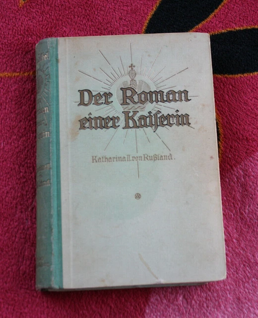 ALTES BUCH DER Roman einer Kaiserin Katharina II. von Rußland EUR 2,50 ...