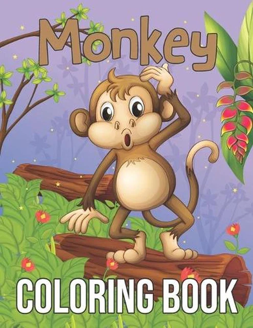 MONKEY COLORING BOOK: Stress Relieving Monkeys Coloring Activity Book ...