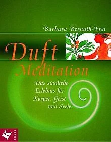 DUFT-MEDITATION. DAS SINNLICHE Erlebnis für Körper, Geist ... | Livre | état bon EUR 14,45 ...