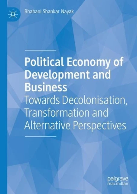 POLITICAL ECONOMY OF Development and Business: Towards Decolonisation ...