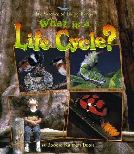 WHAT IS A Life Cycle? (Science of Li..., Kalman, Bobbie £5.74 - PicClick UK