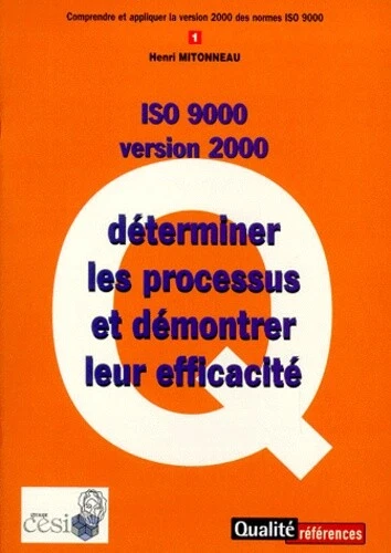 COMPRENDRE ET APPLIQUER la version 2000 des normes ISO 9000.: Tome 1, Déterminer EUR 11,85 ...