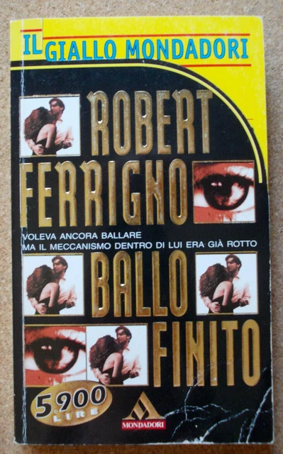 LIBRO ROMANZO BALLO FINITO Robert Ferrigno 1997 IL GIALLO MONDADORI ...