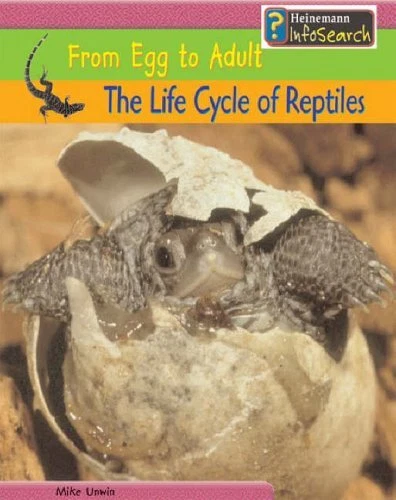 THE LIFE CYCLE of Reptiles: From Egg to Adult : From ... by Mike Unwin ...