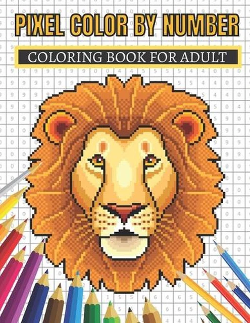 PIXEL COLOR BY Number Coloring Book for Adult: Color By Number Puzzle ...