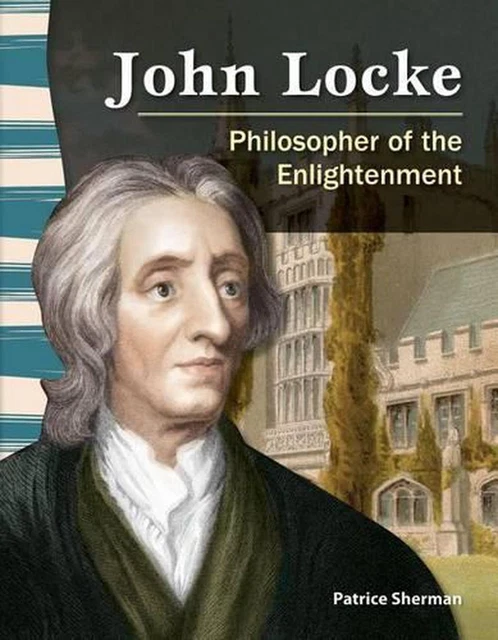 JOHN LOCKE: PHILOSOPHER of the Enlightenment by Patrice Sherman ...