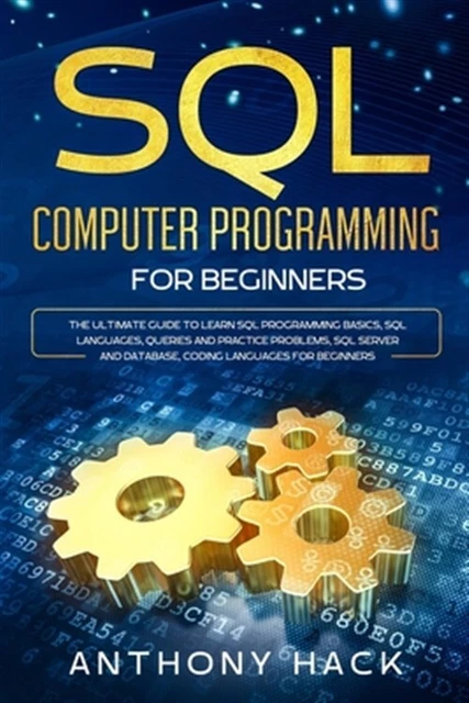 SQL COMPUTER PROGRAMMING for Beginners: The Ultimate Guide To Learn SQL ...