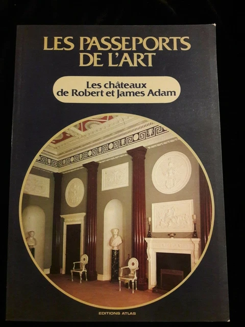 CHATEAUX DE ROBERT Et James Adam Art/Histoire/Geographie/Voyage ...