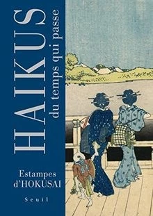 HAÏKUS DU TEMPS qui passe de Matsuo, Bashô | Livre | état comme neuf ...