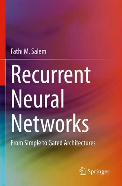 RECURRENT NEURAL NETWORKS: From Simple to Gated Architectures by Fathi ... RECURRENT NEURAL NETWORKS: From Simple to Gated Architectures by Fathi ...