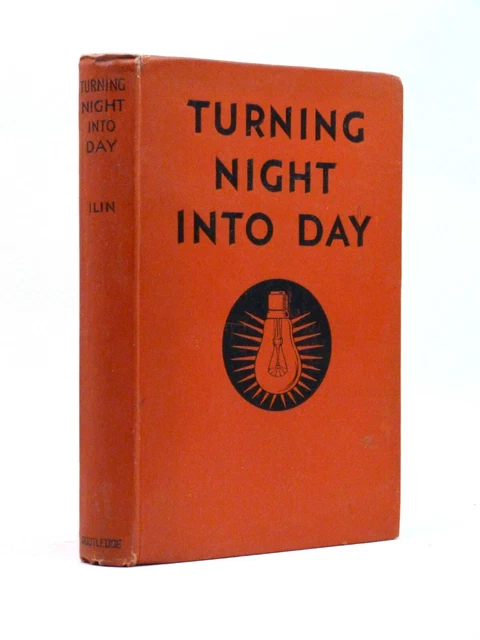 M ILIN TURNING Night into Day, History of Lighting 1937 1st ills ...