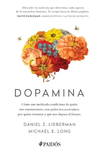 DANIEL Z LIEBER Dopamina: Cómo Una Molécula Condiciona d (Paperback ...