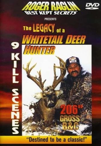 ROGER RAGLIN - The Legacy Of A Whitetail Deer Hunter - DVD - Ntsc ...