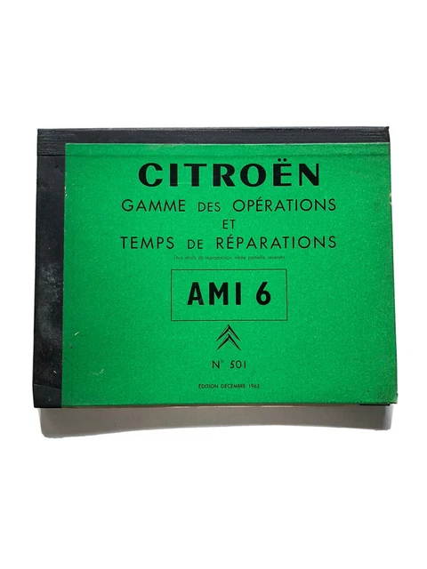 CITROEN AMI6 MANUEL DE REPARATION gamme et temps opération/réparation ...